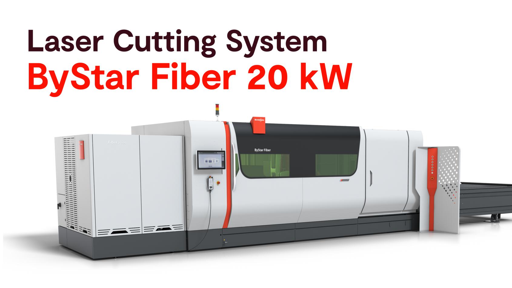 Introducing ByStar Fiber with 20kW! | Bystronic